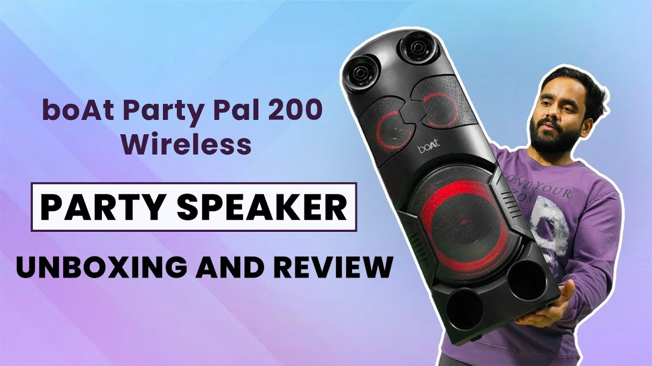 "Unboxing the boAt Party Pal 200: Party Speaker Under 7000 for Bass ...