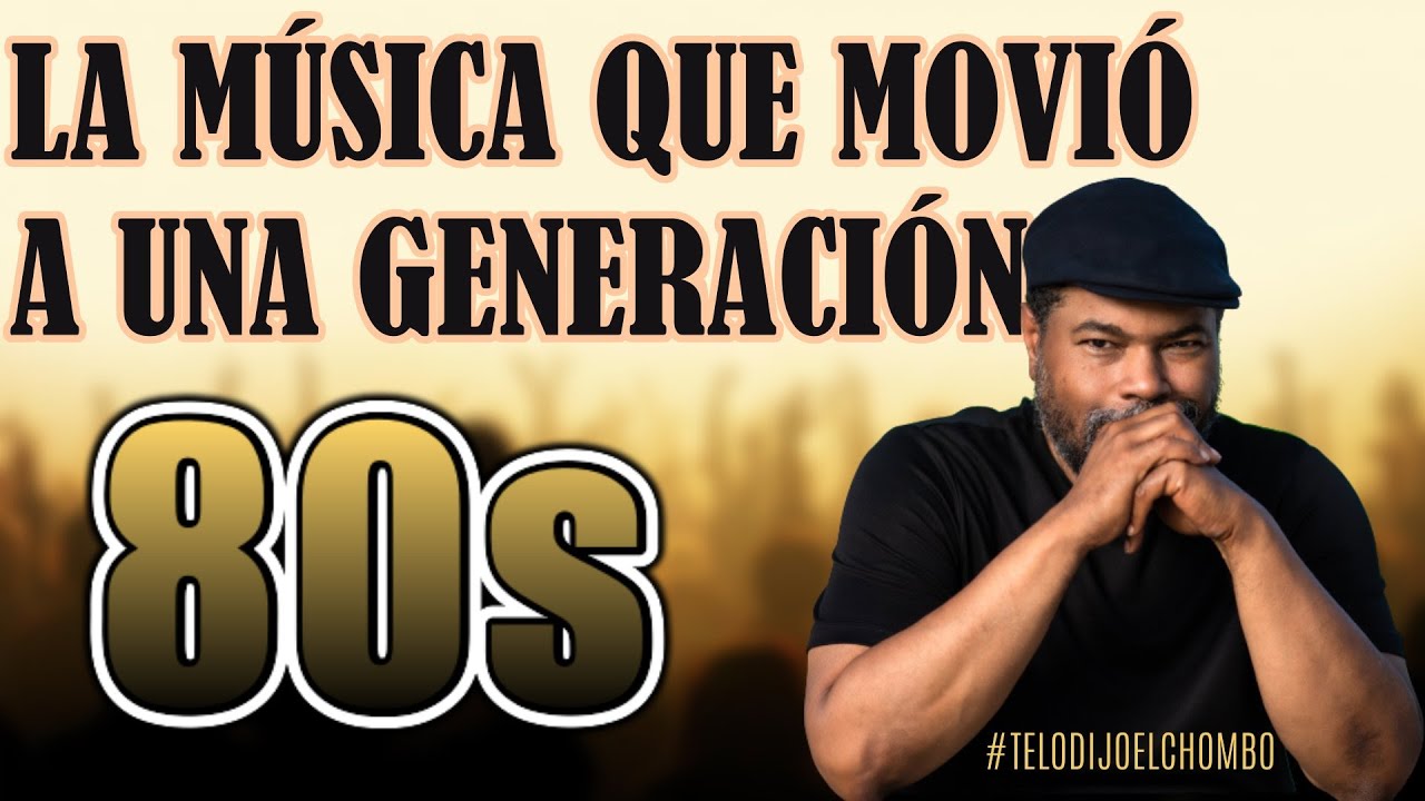 El Chombo presenta : La música que movió a la generación de los 80's ...