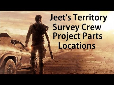 Mad Max - Jeet's Territory - All Survey Crew Project Parts Locations ...