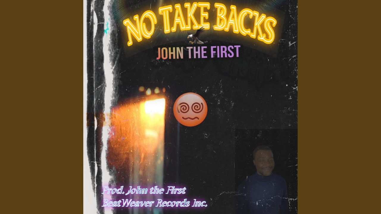 NO TAKE BACKS - YouTube