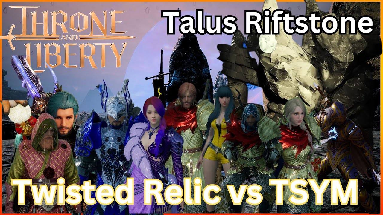 Throne and Liberty Talus Riftstone | Twisted Relic vs TSYM - YouTube