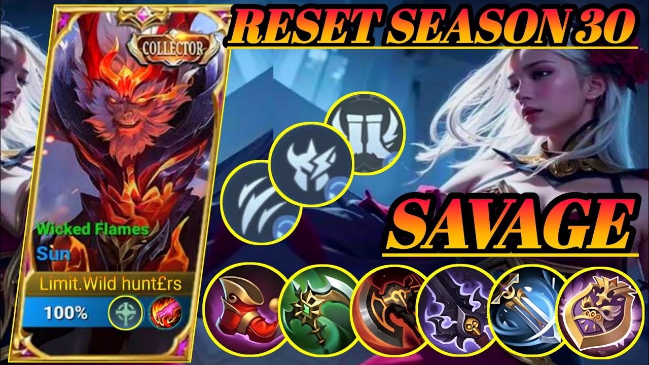 RESET SEASON 30 LANGSUNG SAVAGE!! SUN HYPER!! SUN MOBILE LEGENDS!!SUN ...