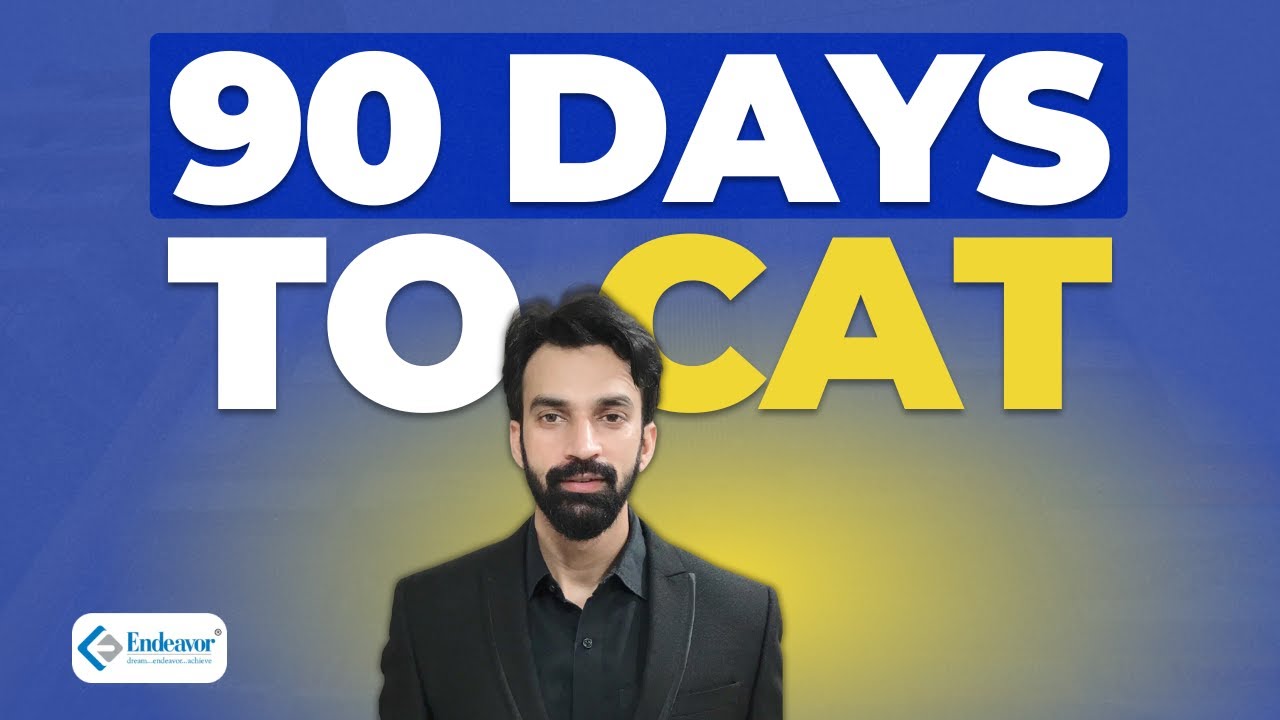 90 Days to CAT - Detailed Strategy | CAT 2024 Preparation - YouTube