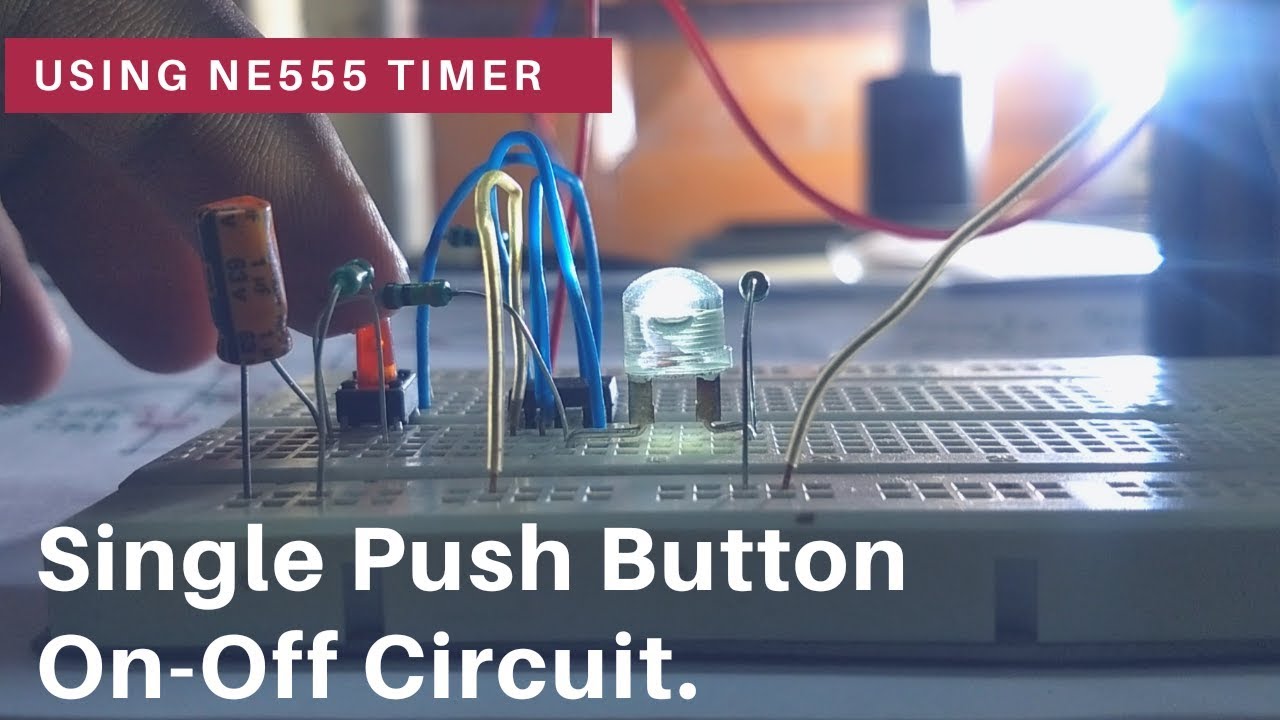 Single Push switch on off with same switch with NE555 Timer | Creative Creator - YouTube