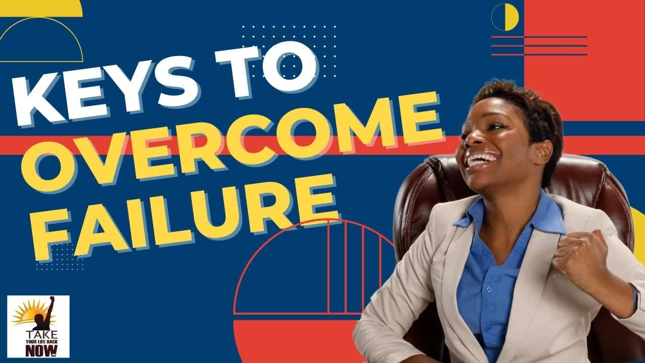 Keys to Overcome Failure - YouTube