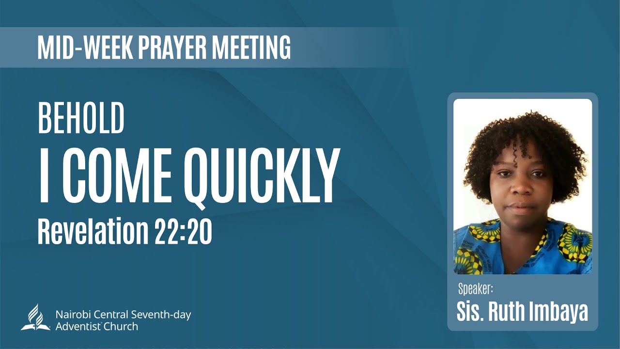 Behold I Come Quickly - Sis. Ruth Imbaya | Mid Week Prayer 2024 - YouTube
