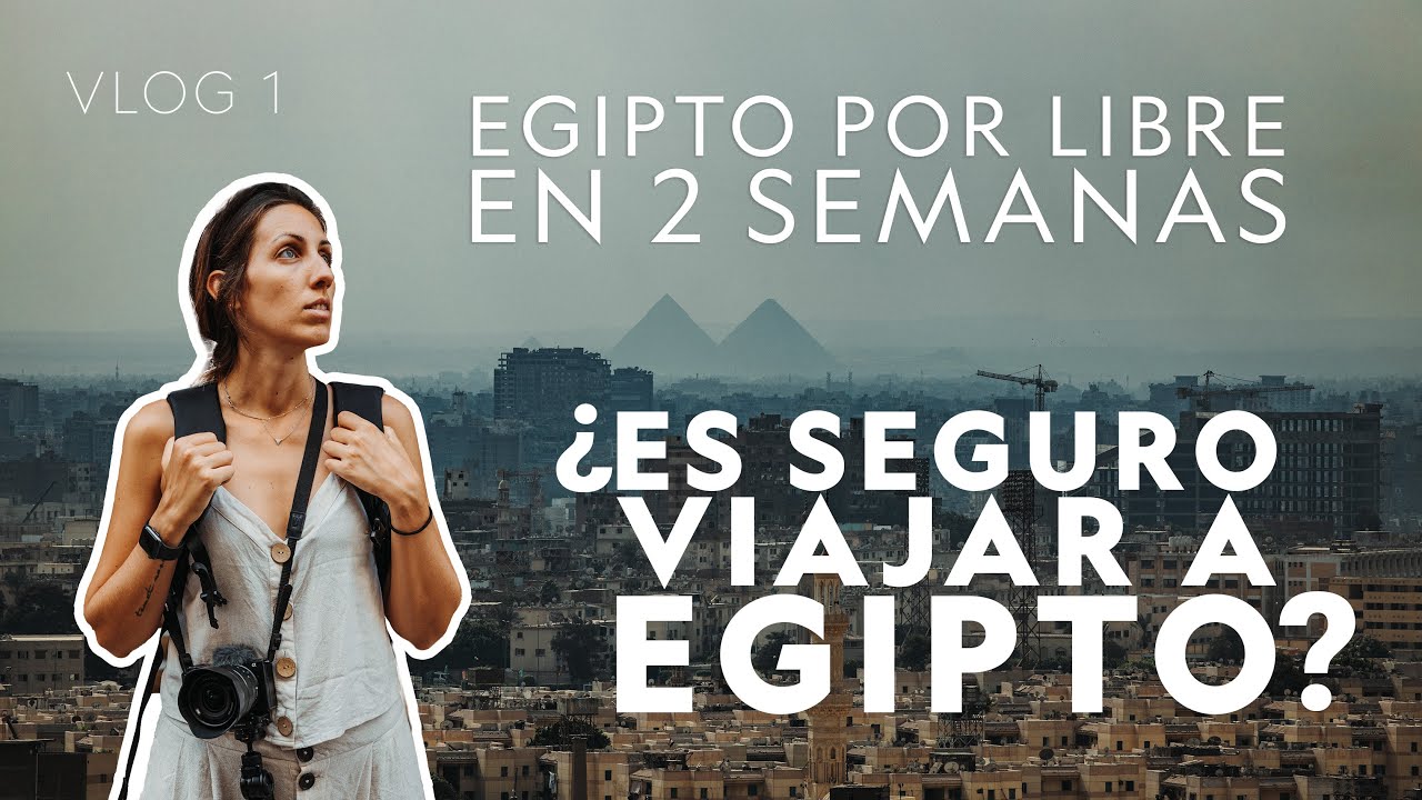 VENTE A EGIPTO CON NOSOTROS - Día 1 - EGIPTO Vlogs - YouTube