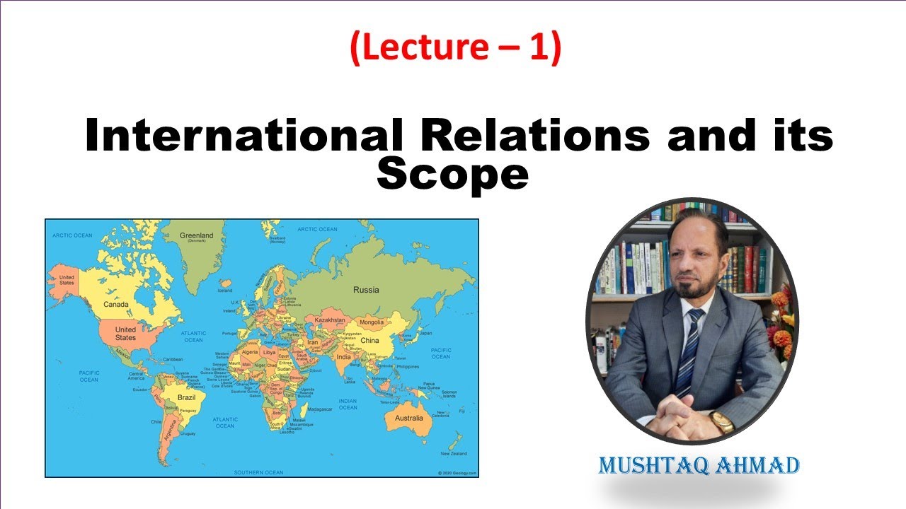 International Relations - Meaning and Scope: For CSS - YouTube