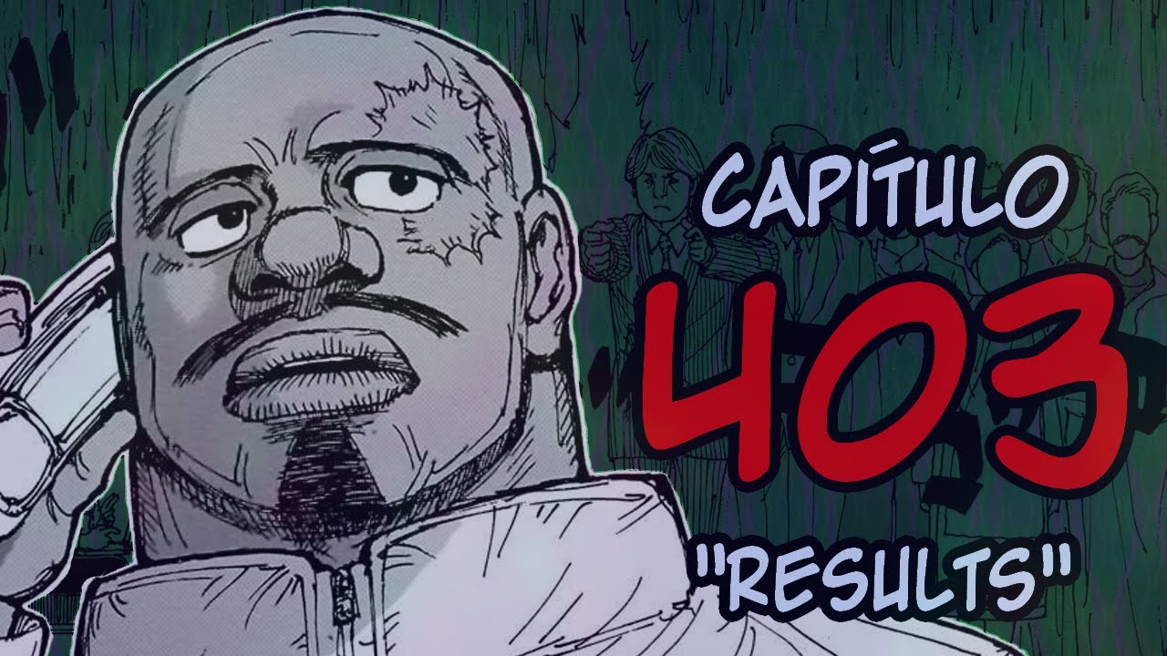Hunter x Hunter - Capítulo 403 "Results" - Revisión y Análisis - YouTube