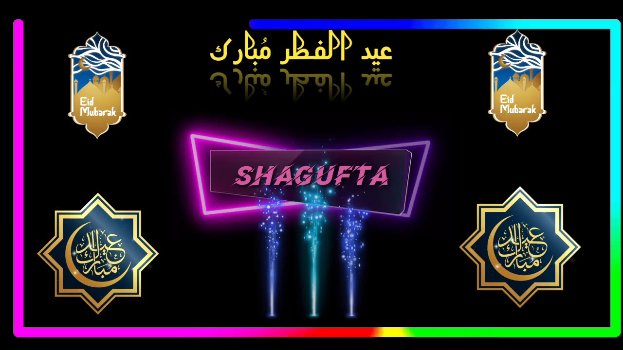 Shagufta Name Eid Mubarak New Whatsapp Status - YouTube