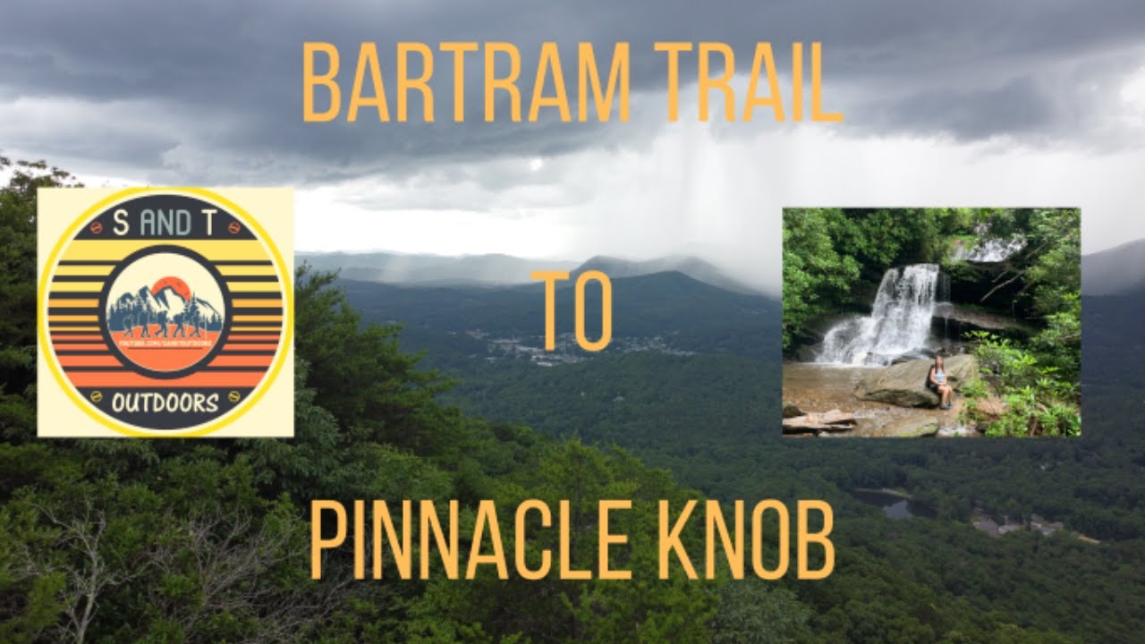 BARTRAM TRAIL TO PINNACLE KNOB - YouTube