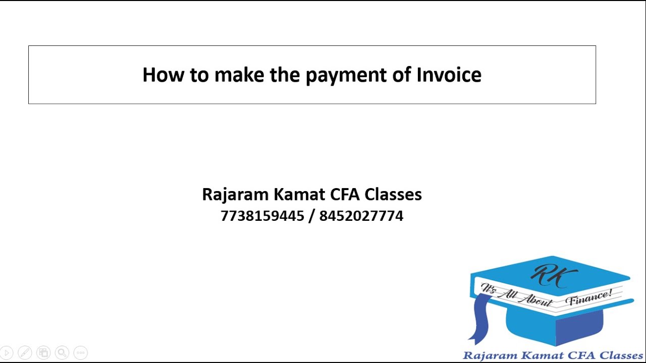 How to make the payment of Invoice -- Prof Rajaram Kamat - YouTube