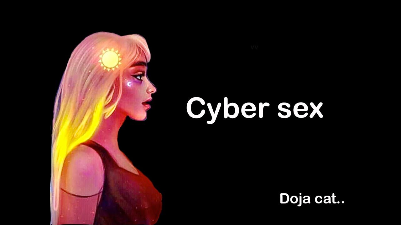 Doja Cat - Cyber Sex (Lyrics) - Oh what a time to be alive - YouTube