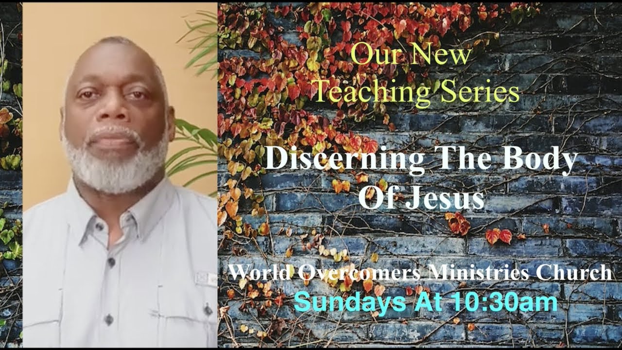 New Teaching Series - Discerning The Body Of Jesus - YouTube