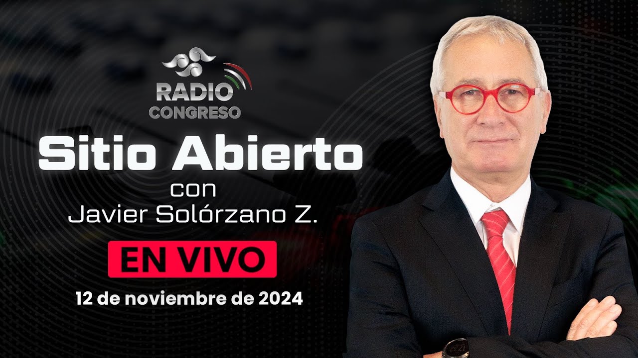 🔴Sitio Abierto con Javier Solórzano 12/11/2024 - YouTube