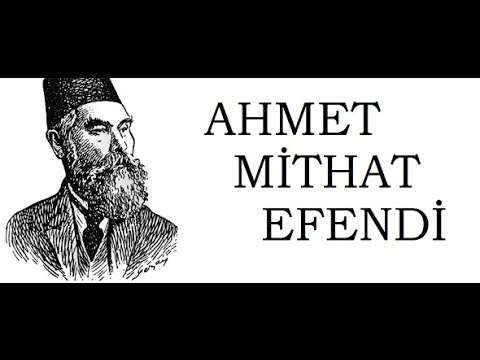 AHMET MİTHAT EFENDİ (TANZİMAT DÖNEMİ SANATÇILARI)