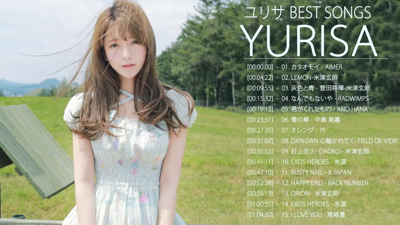Yurisa ユリサ Best Songs 2020 Yurisa ユリサ Best Cover Full Album Melody Best ...