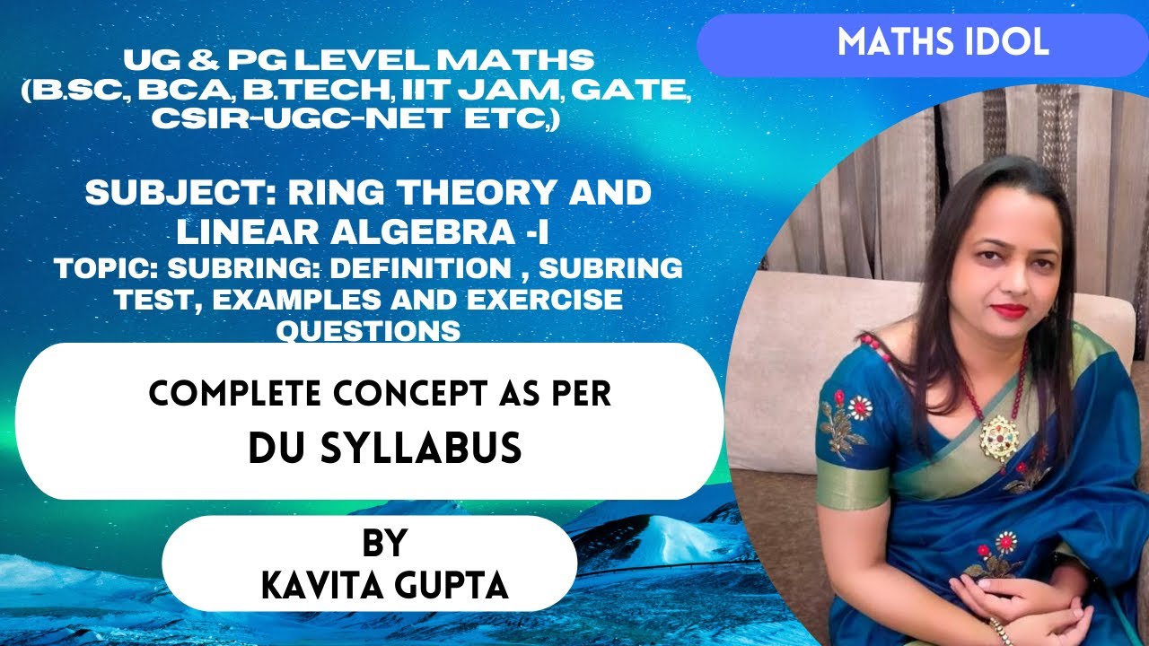 Lec-04: SUBRING: DEFINITION, SUBRING TEST WITH PROOF, EXAMPLES ...
