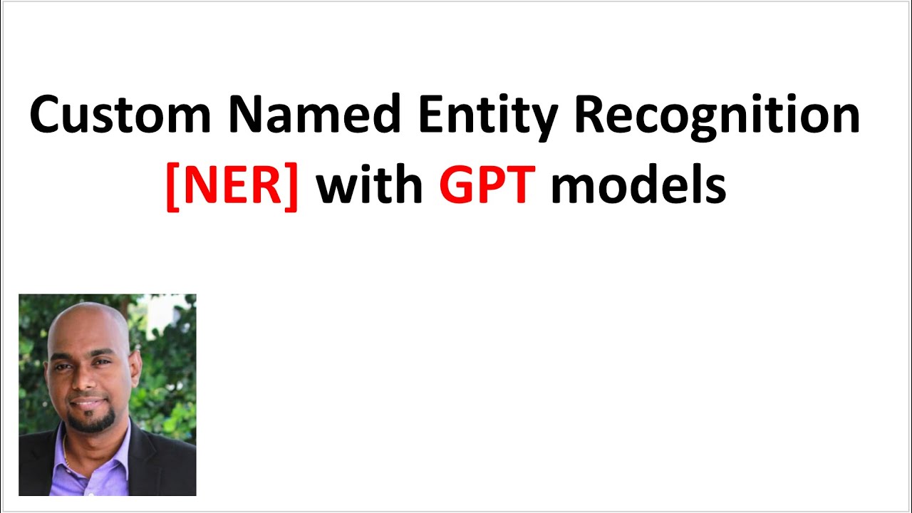 Custom Named Entity Recognition Ner Gpt Python Code Youtube 4316