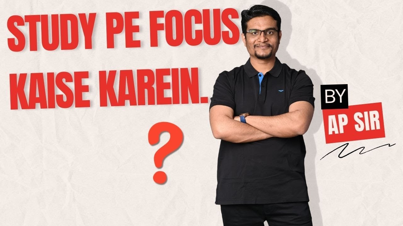 Study Pe Focus Kaise Karein..? BY AP SIR - YouTube