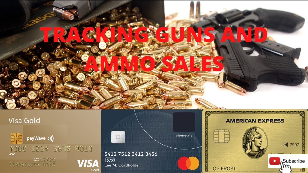 Credit Card Companies Get Approval to Track Firearm and Ammunition ...