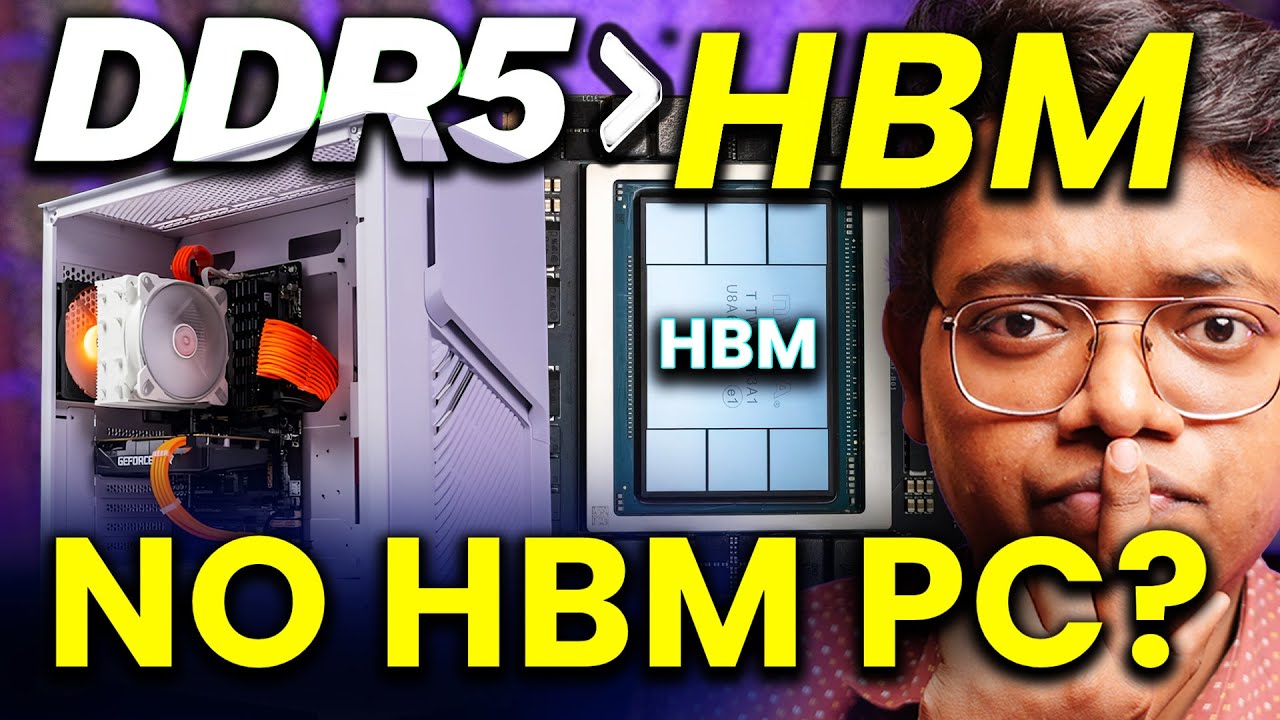 DDR5 vs HBM: Why Your PC Still Can’t Use HBM - YouTube