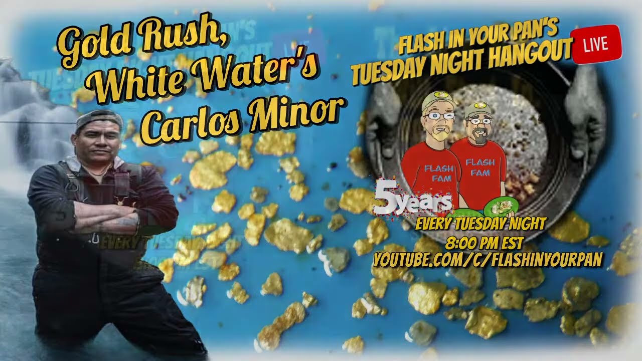 Gold Rush White Water | Carlos Minor | Tuesday Night Hangout Live ...