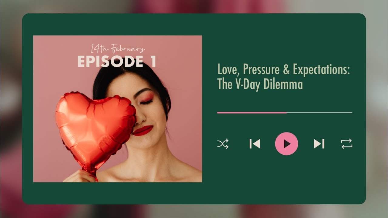 Love, Pressure & Expectations: The V-Day Dilemma - YouTube