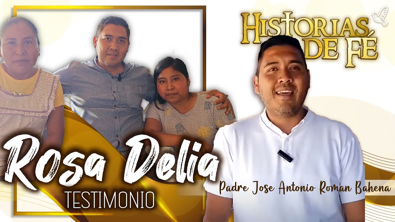🙌🏻 el Milagro de Rosa Delia ️‍🔥🥳| Historias de Fe💖 | Padre José Antonio ...