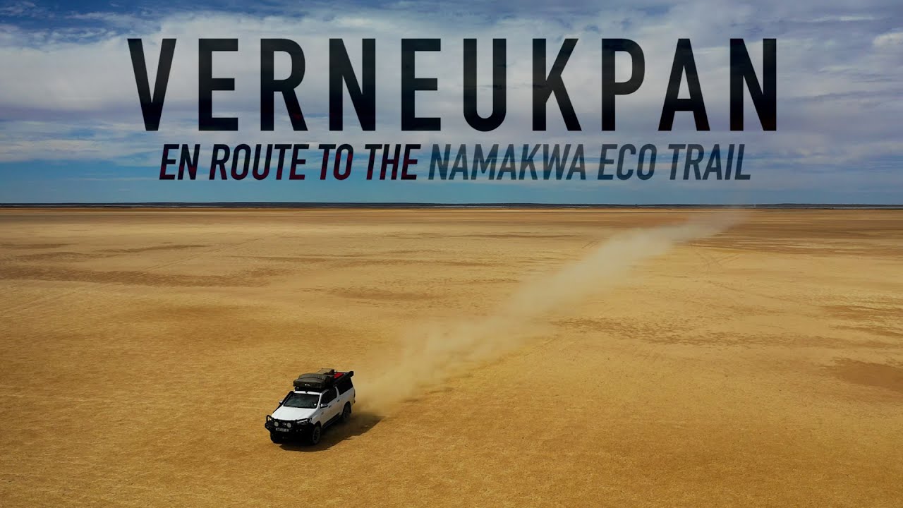 EXPLORING the VERNEUKPAN | Namakwa Eco Trail Bonus Episode! - YouTube