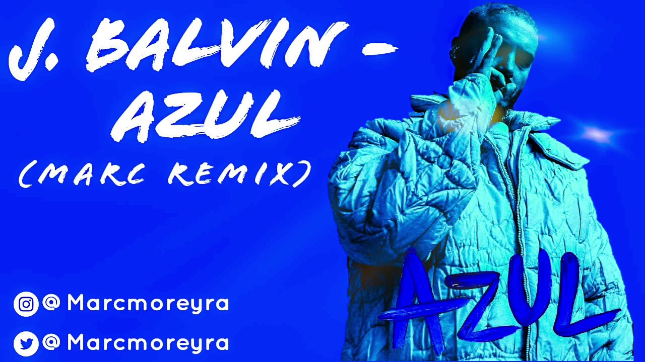 Azul - J. Balvin (MARC REMIX) - YouTube