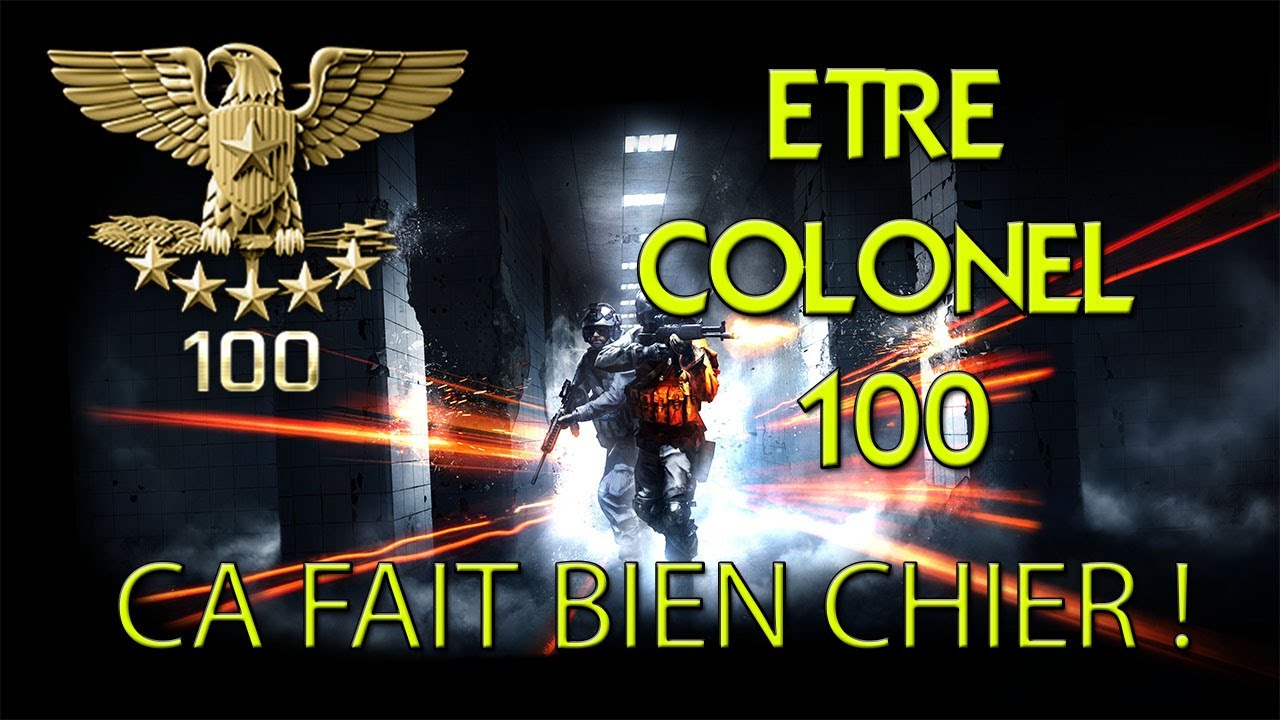 ♠ BF3 | Etre colonel 100 ça fait chier ♠ - YouTube