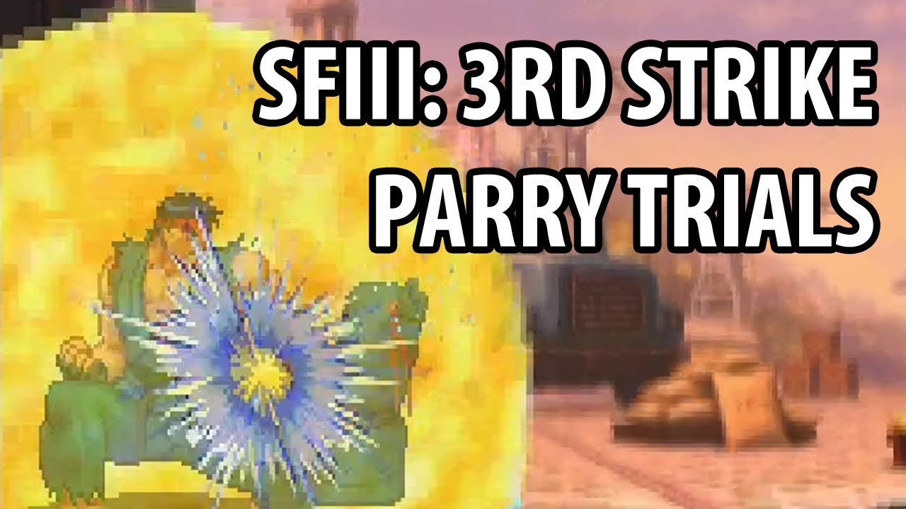 [SFIII: 3rd Strike Online] Parry Trials - YouTube