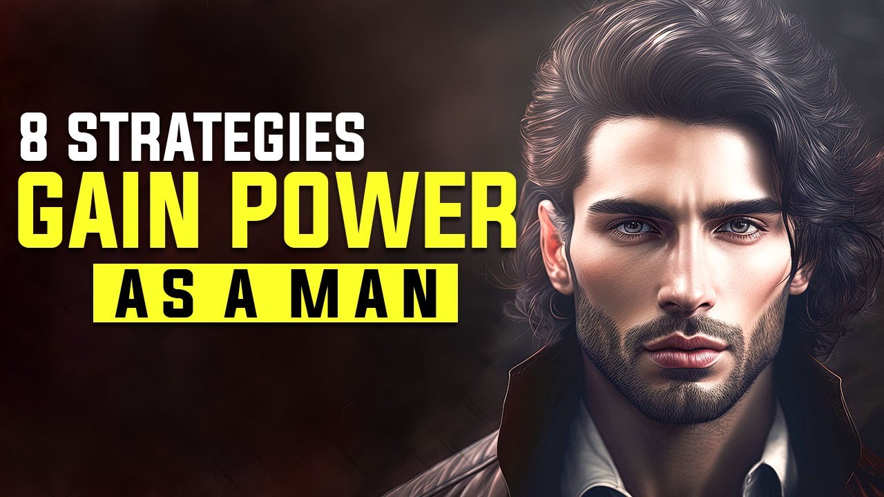8 STRATEGIC Ways To Gain POWER As A Man (The LAWS Of Power) HIGH Value ...
