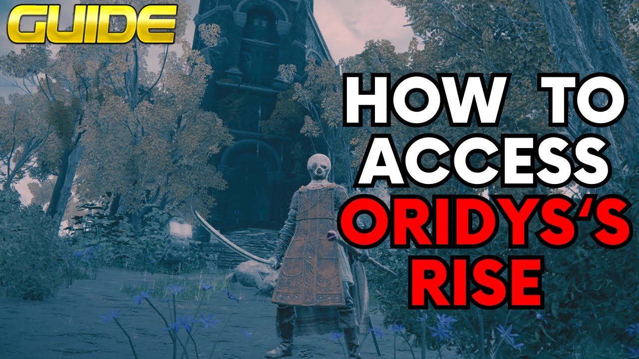 ELDEN RING: HOW TO ACCESS ORIDYS'S RISE - YouTube