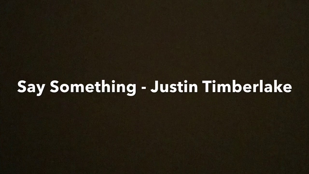 Say Something - Justin Timberlake (cover) - YouTube