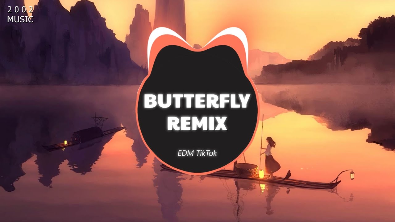 Butterfly Remix | EDM Hot TikTok 2023 🎵 Nhạc Remix TikTok Hay Nhất Mọi ...