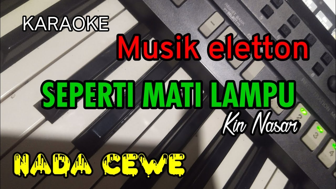 KARAOKE SEPERTI MATI LAMPU MUSIK ELETTON NADA CEWE - YouTube
