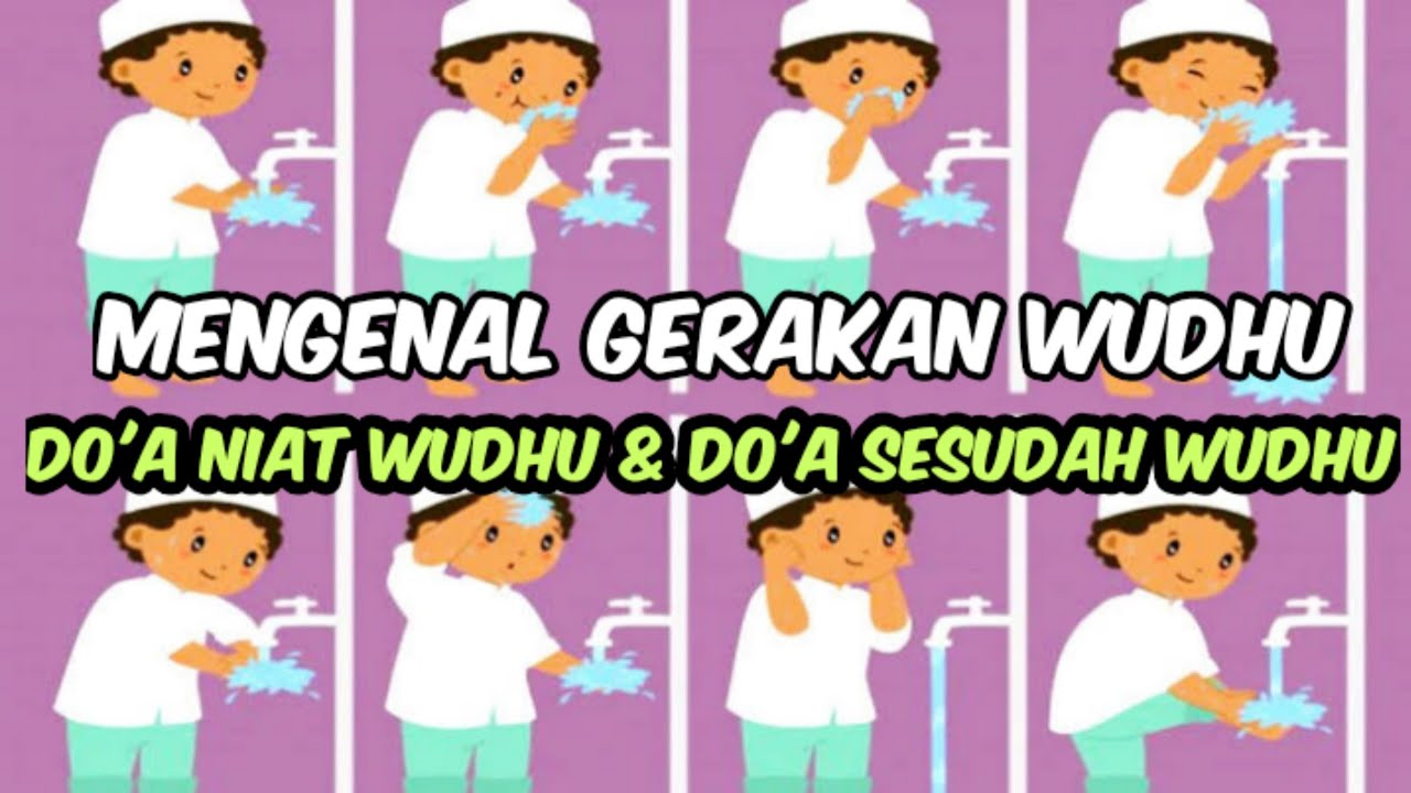 Mengenal Gerakan Wudhu beserta Do'a Niat Wudhu dan Doa Sesudah Wudhu ...