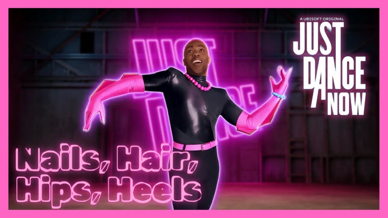 Just Dance Now - Nails, Hair, Hips, Heels (Just Dance Version) by Todrick Hall - YouTube