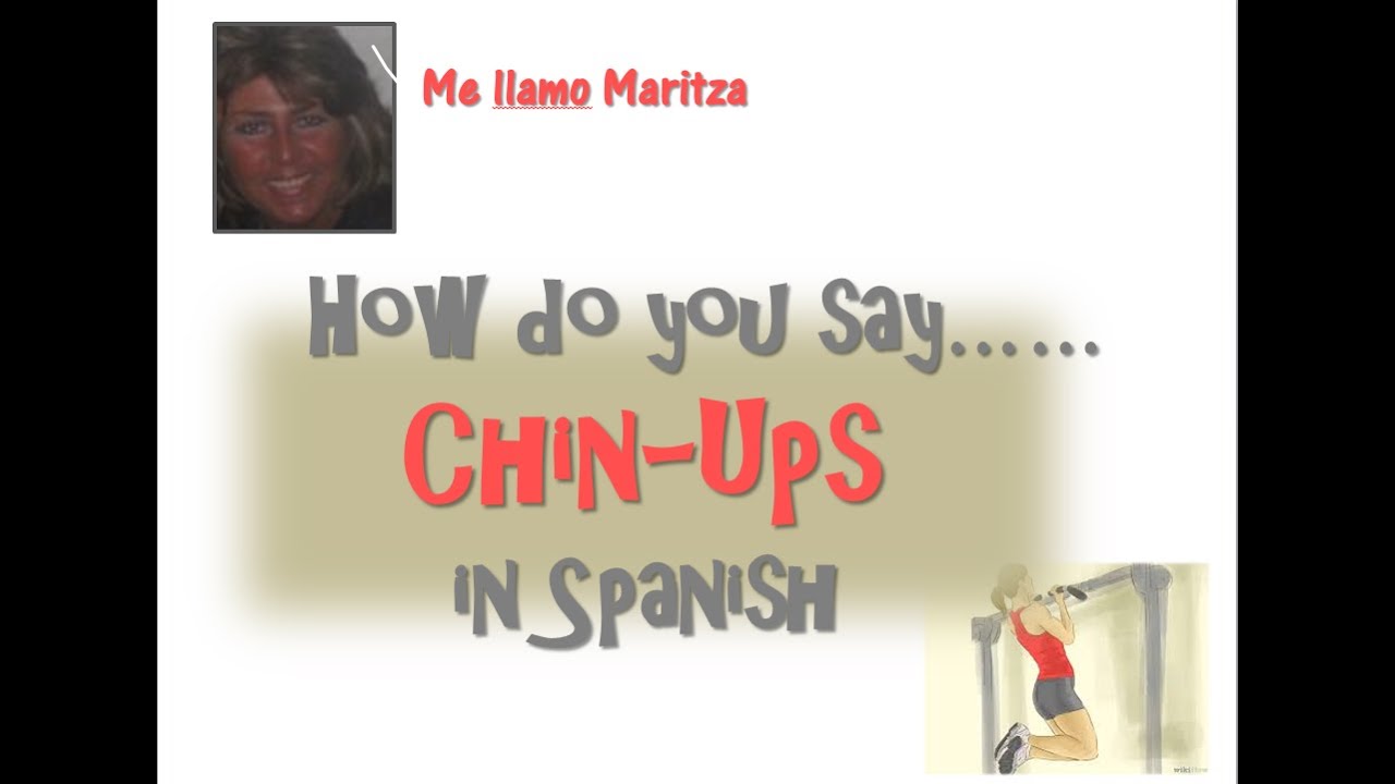 How Do You Say Chin Ups In Spanish - YouTube