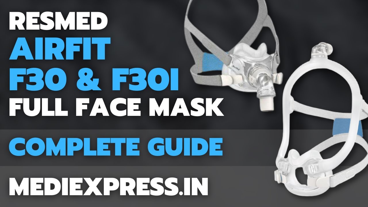 ResMed F30 and F30i Masks Complete Guide #Airfit_F30 #Airfit_F30i ...