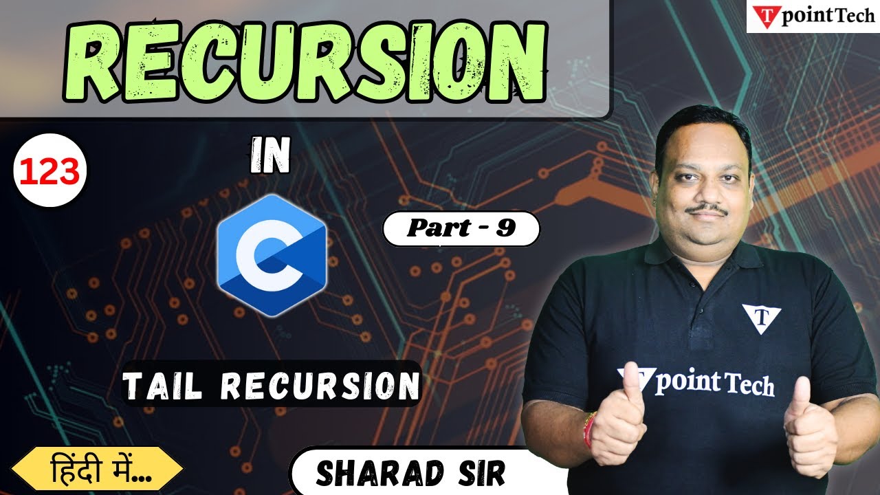 Tail Recursion In C Programming Part 9 Recursion In C Programming 9599