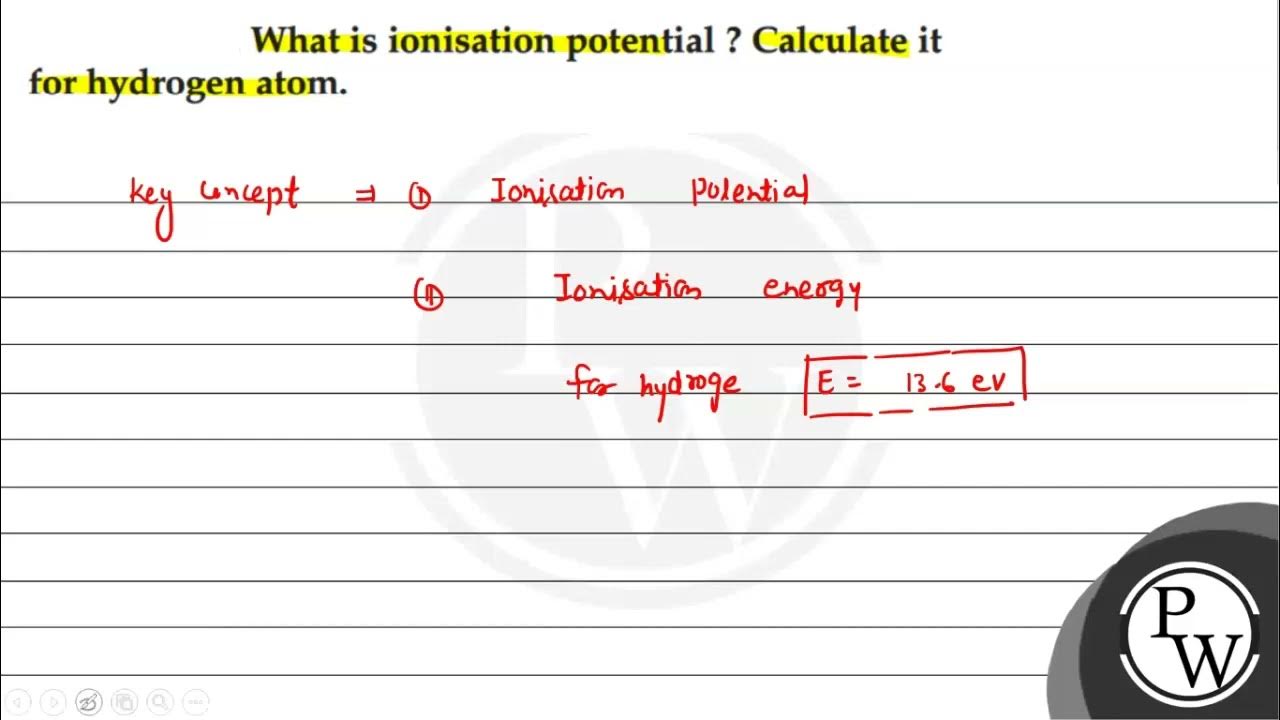 What Is Ionisation Potential Calculate It For Hydrogen Atom Youtube