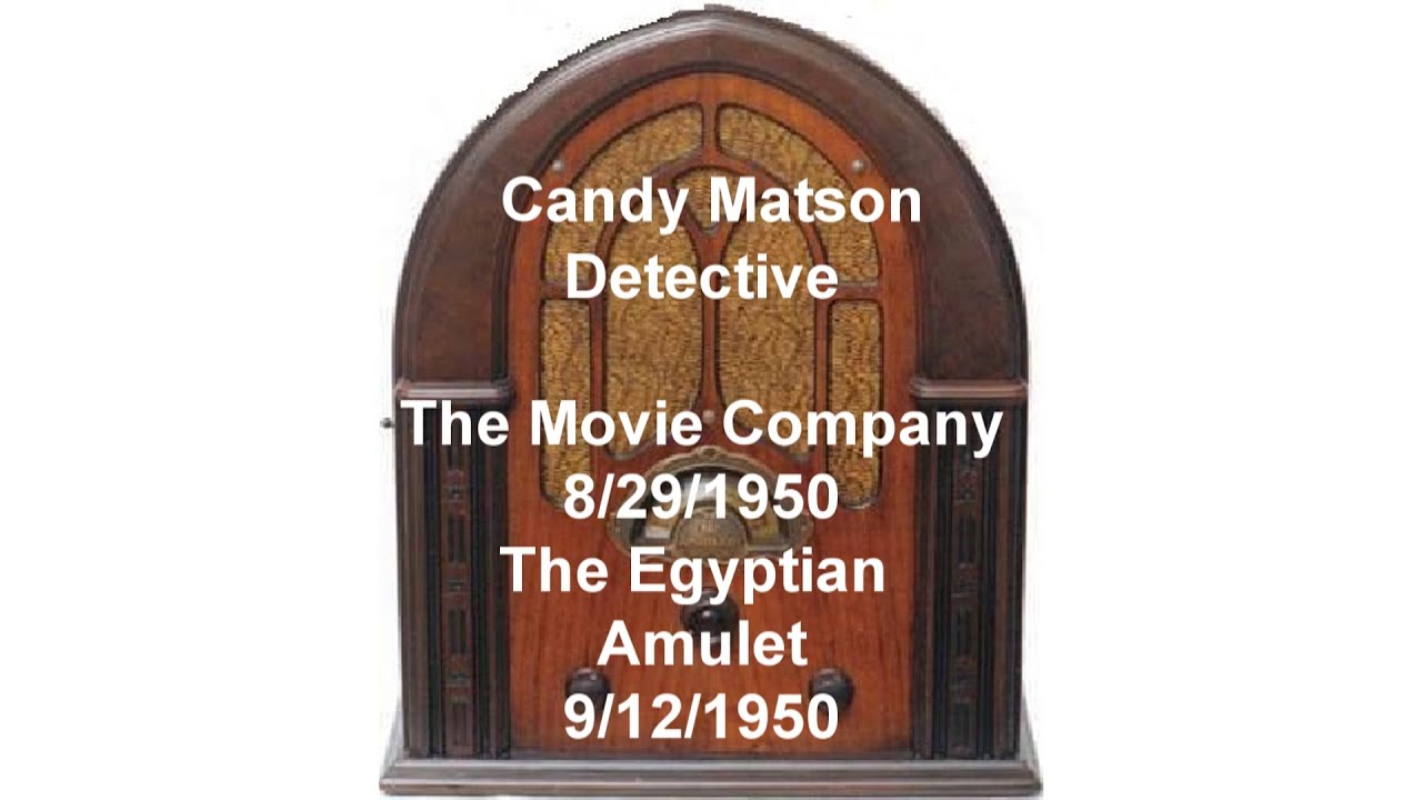 2 Candy Matson Detective Radio Shows The Movie Company-The Egyptian ...