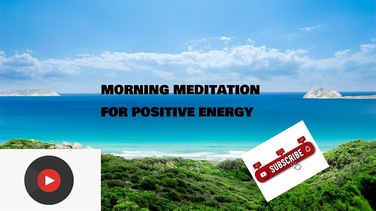 Morning Meditation for Positive Energy - YouTube