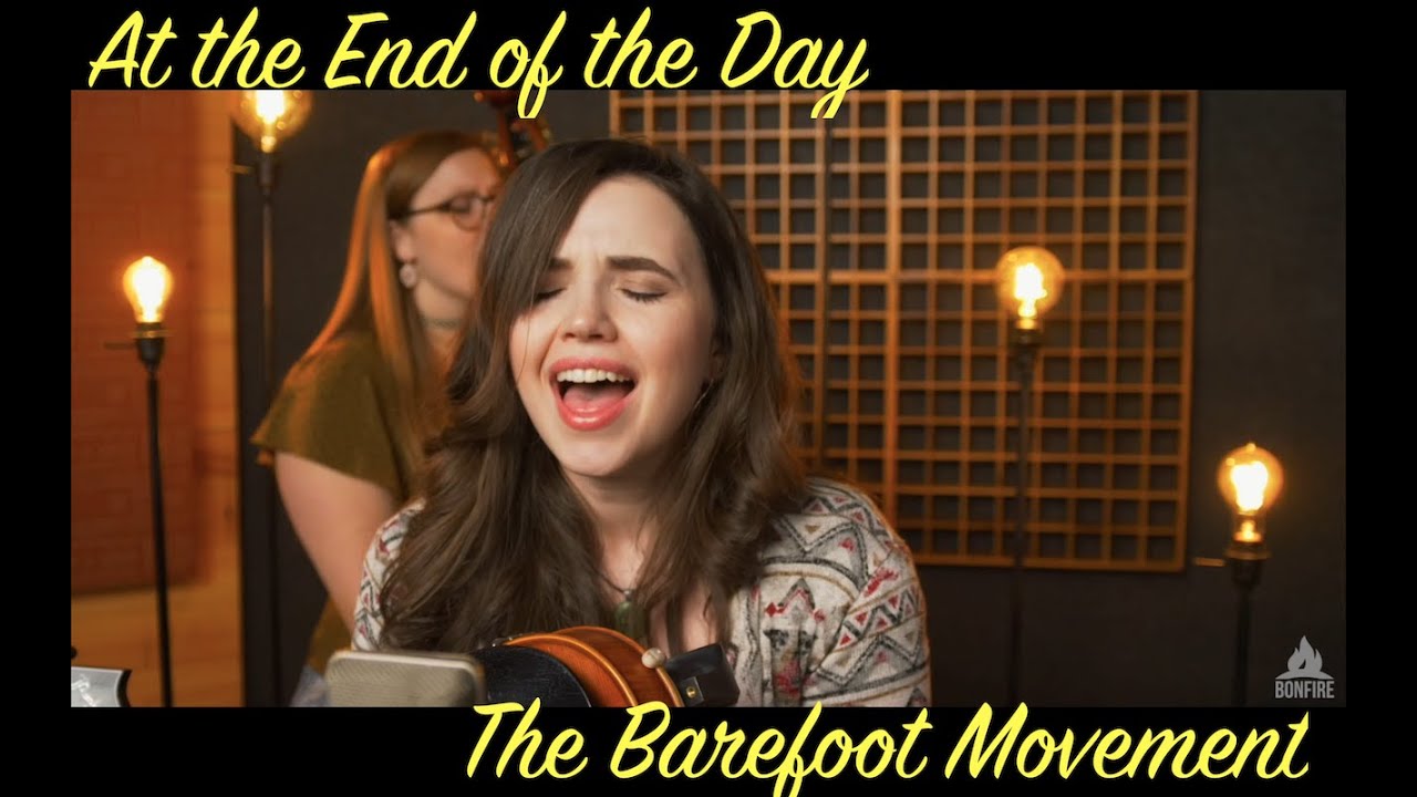 At the End of the Day - The Barefoot Movement - Official Video - YouTube