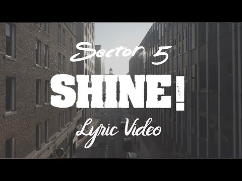 Shine! - Sector 5 (Lyric Video) - YouTube