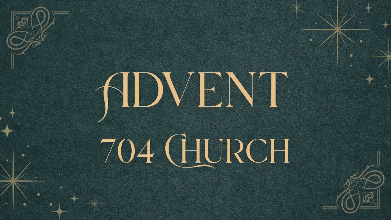 704 Church — December 7, 2025 - YouTube
