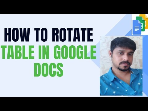 How To Rotate Table In Google Docs | How to rotate a table in Google Docs - YouTube